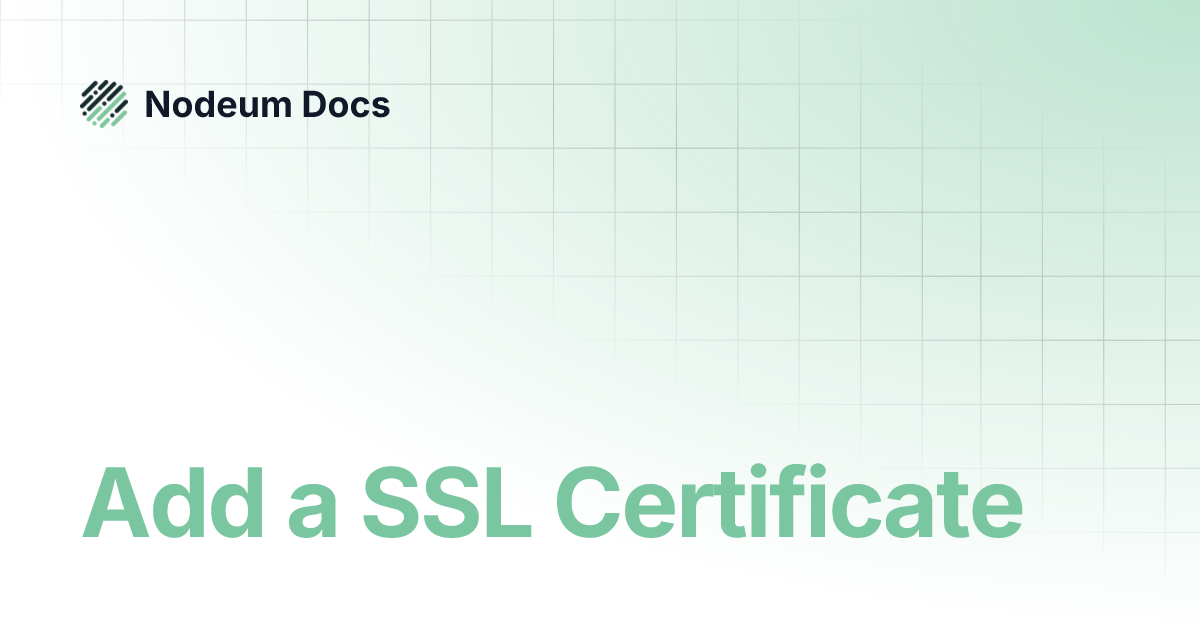 Add a SSL Certificate | Nodeum Docs