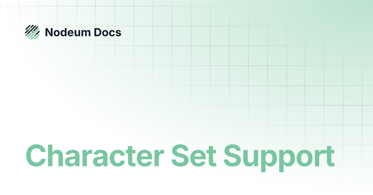 Character Set Support | Nodeum Docs
