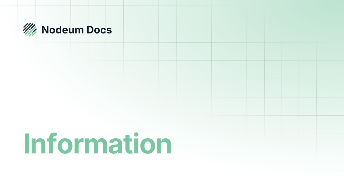 Information | Nodeum Docs