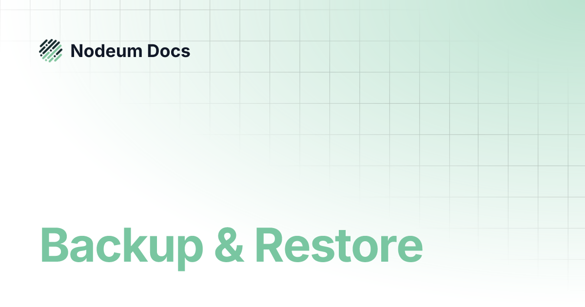 Backup & Restore | Nodeum Docs