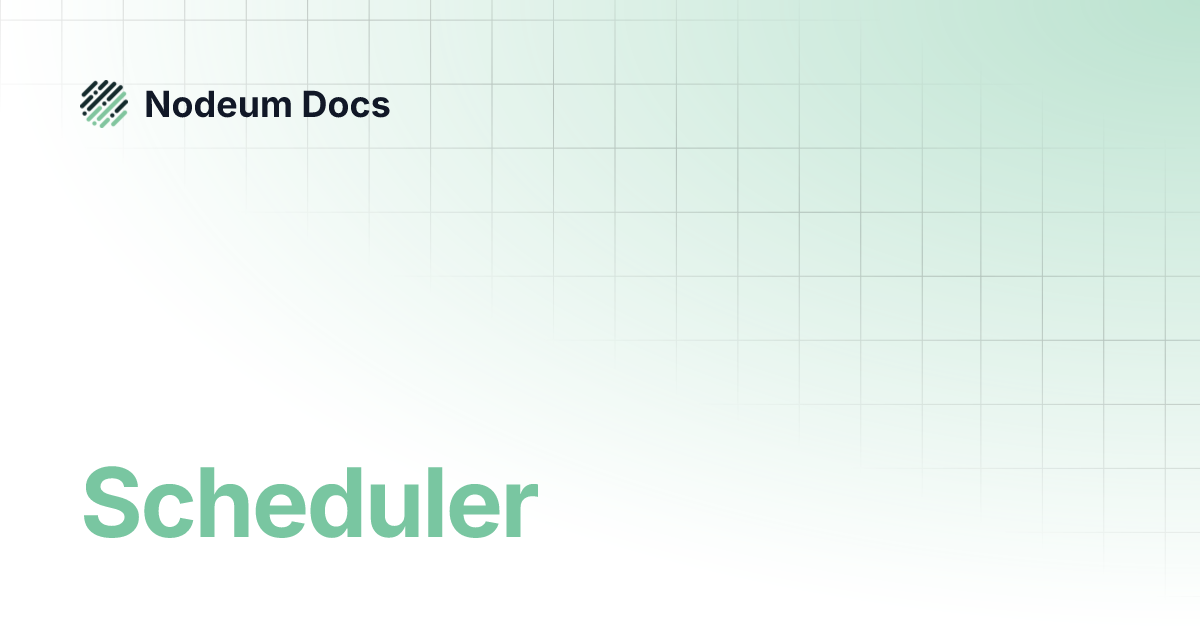 Scheduler | Nodeum Docs