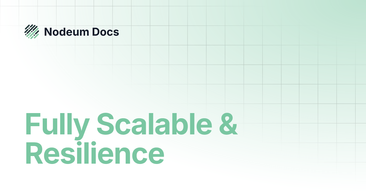 Fully Scalable & Resilience | Nodeum Docs