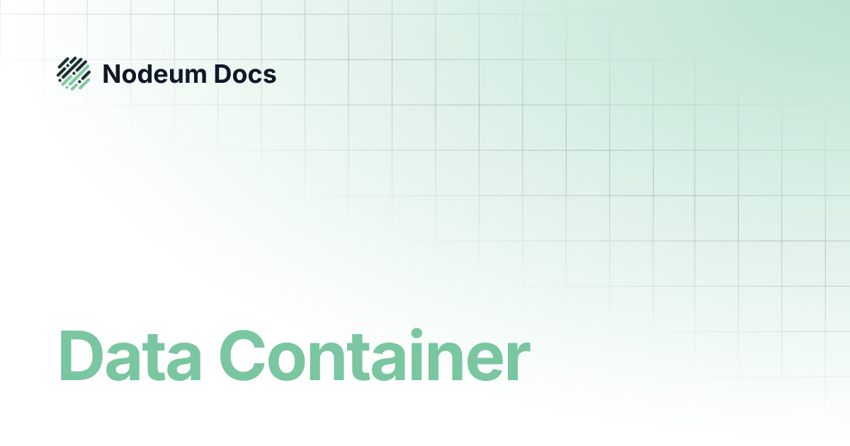 Data Container | Nodeum Docs