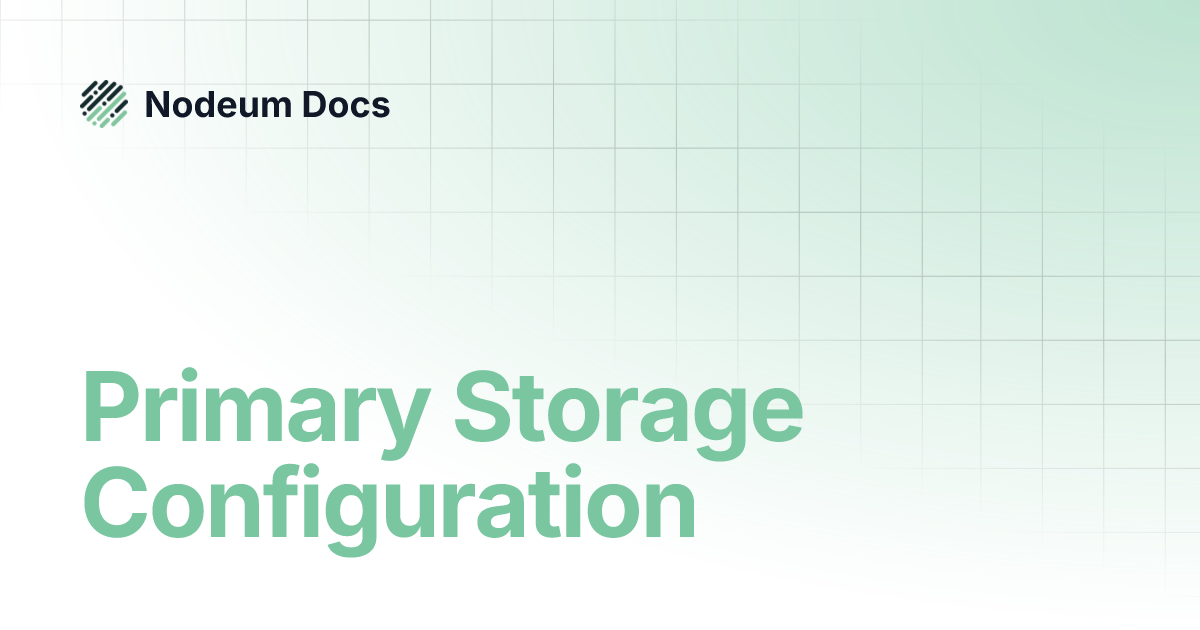 Primary Storage Configuration | Nodeum Docs
